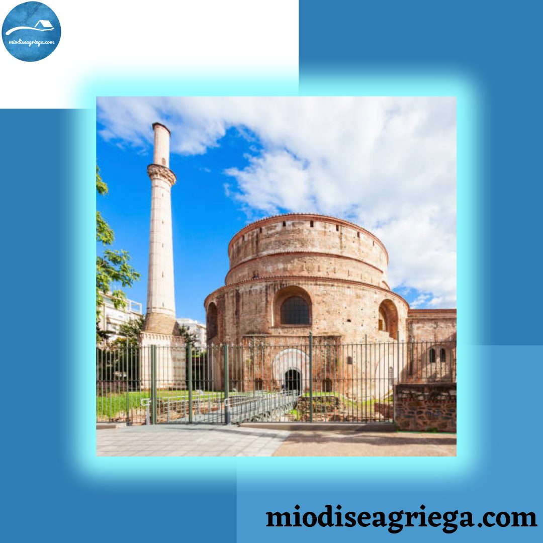 La Rotonda de Tesalónica - Mi Odisea Griega